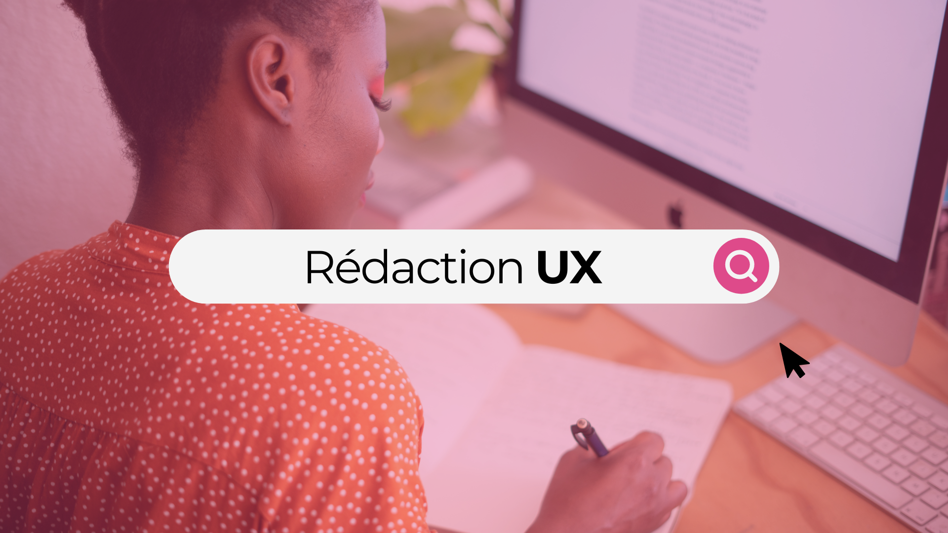 La rédaction UX, c'est quoi